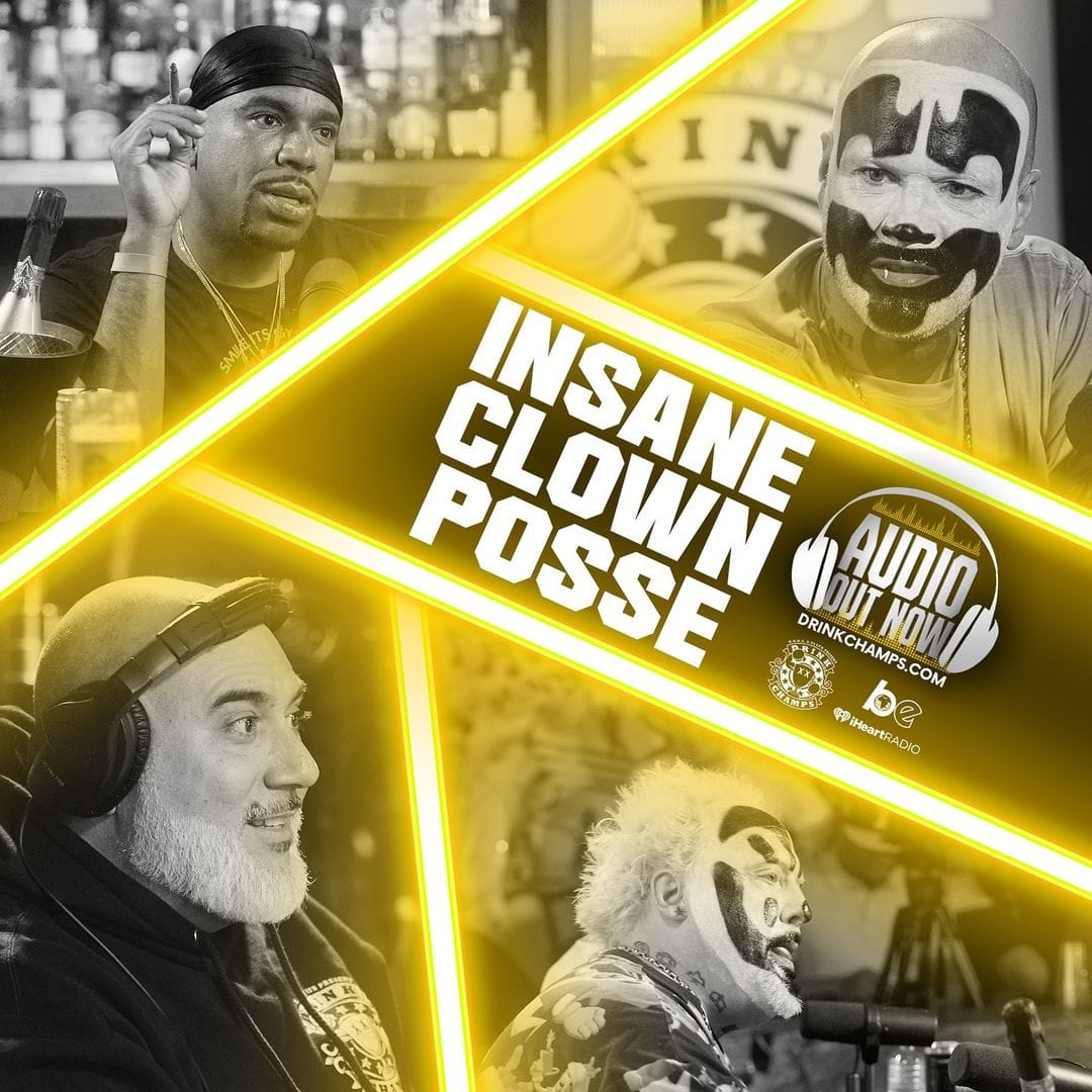 Insane Clown Posse's "Drink Champs" Episode is out NOW! - Faygoluvers ...