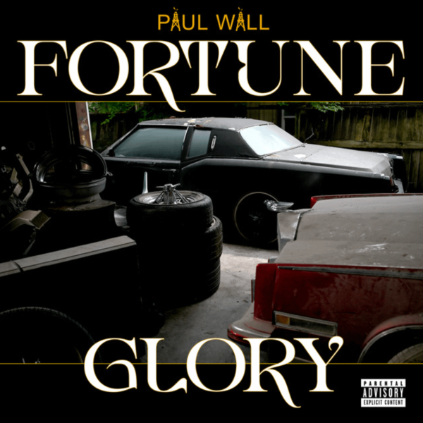 H-Town’s Finest Strikes Again: Paul Wall Drops Fortune & Glory ...